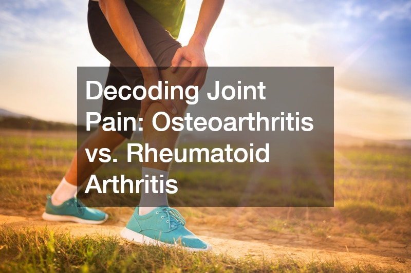 Decoding Joint Pain: Osteoarthritis vs. Rheumatoid Arthritis - Health ...
